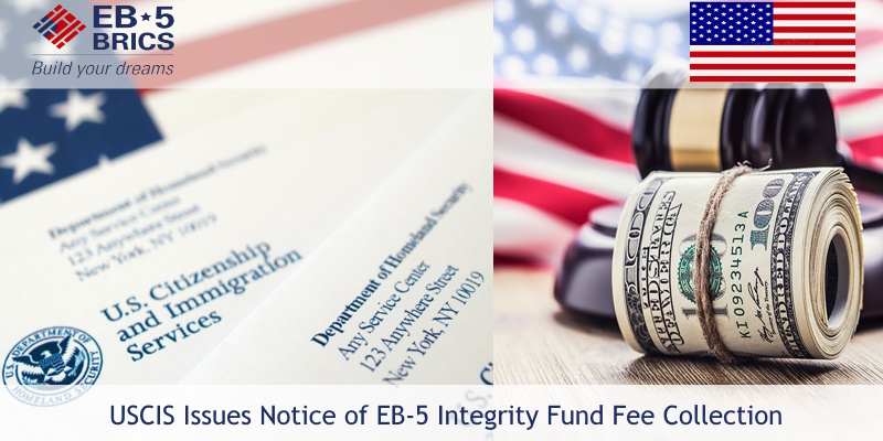 USCIS Issues Notice of EB-5 Integrity Fund Fee Collection - EB5 BRICS
